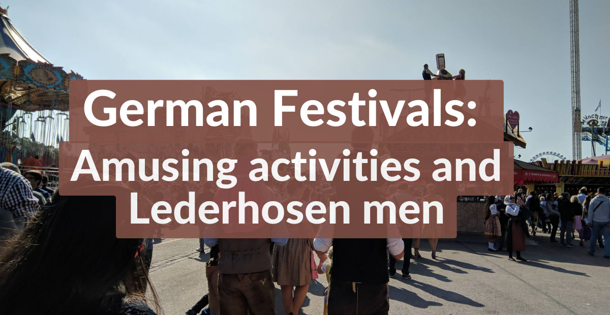 German festivals: Amusing activities and Lederhosen men